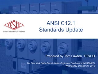 ANSI C12.1 Standards Update | PPTX