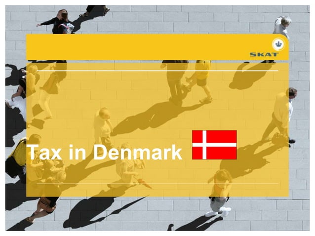 Dinamarca: Tax in Denmark / Kirsten B. Hansen | PPTX | Personal Taxes ...