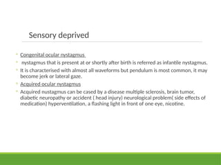 NYSTAGMUS involuntary eye movement, types management, .pptx