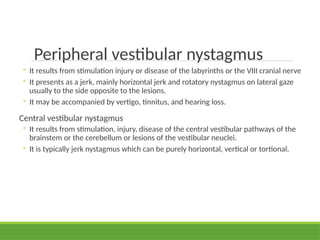 NYSTAGMUS involuntary eye movement, types management, .pptx