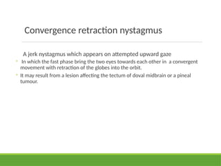 NYSTAGMUS involuntary eye movement, types management, .pptx