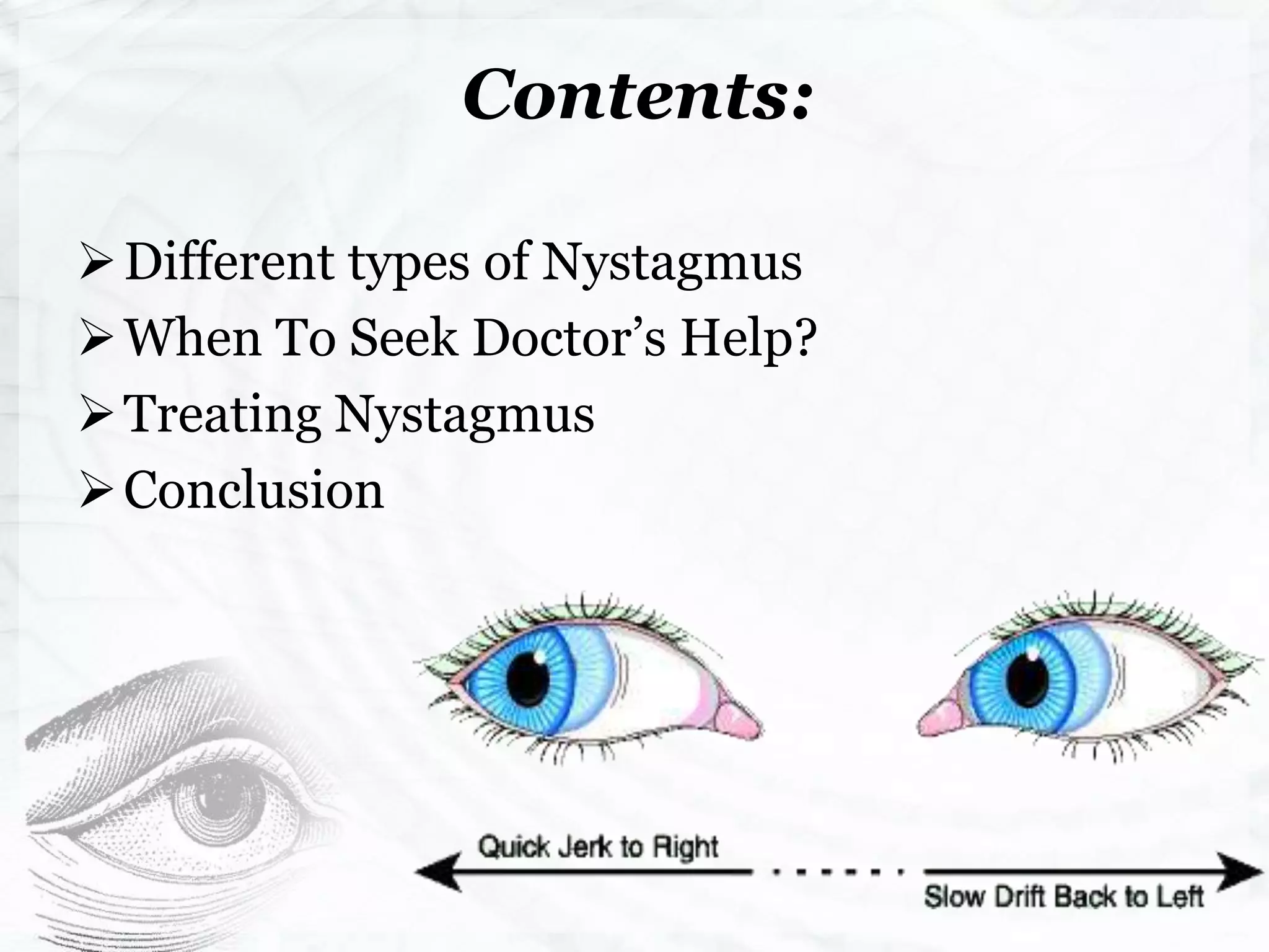 Nystagmus- Symptoms, Causes & Treatment Options Explained | PPTX