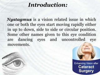 Nystagmus- Symptoms, Causes & Treatment Options Explained | PPTX