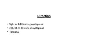 Nystagmus assessments and management mehedi | PPTX
