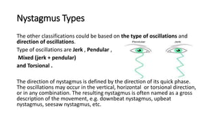 Nystagmus assessments and management mehedi | PPTX