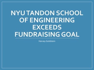 NYU Tandon School of Engineering Exceeds Fundraising Goal | PPT