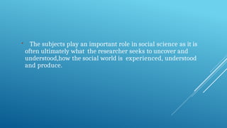 SUBJECTIVITY IN SOCIAL SCIENCE RESEARCH.pptx