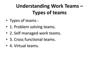 O.b. c 10 understanding work teams | PPTX