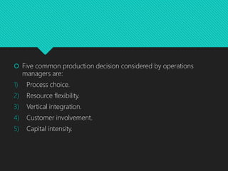Process strategy & major production decisons | PPT