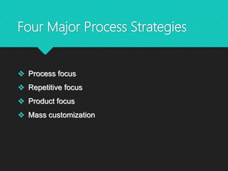 Process strategy & major production decisons | PPT