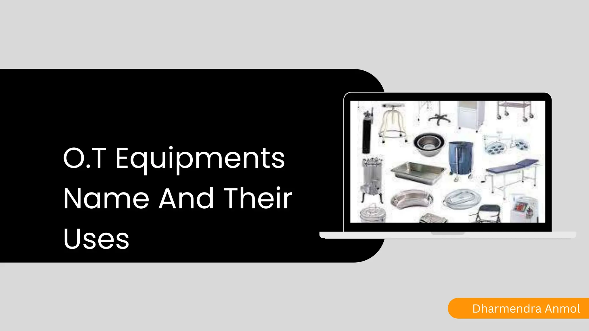 O.T Equipments Name And Their Uses.pptx