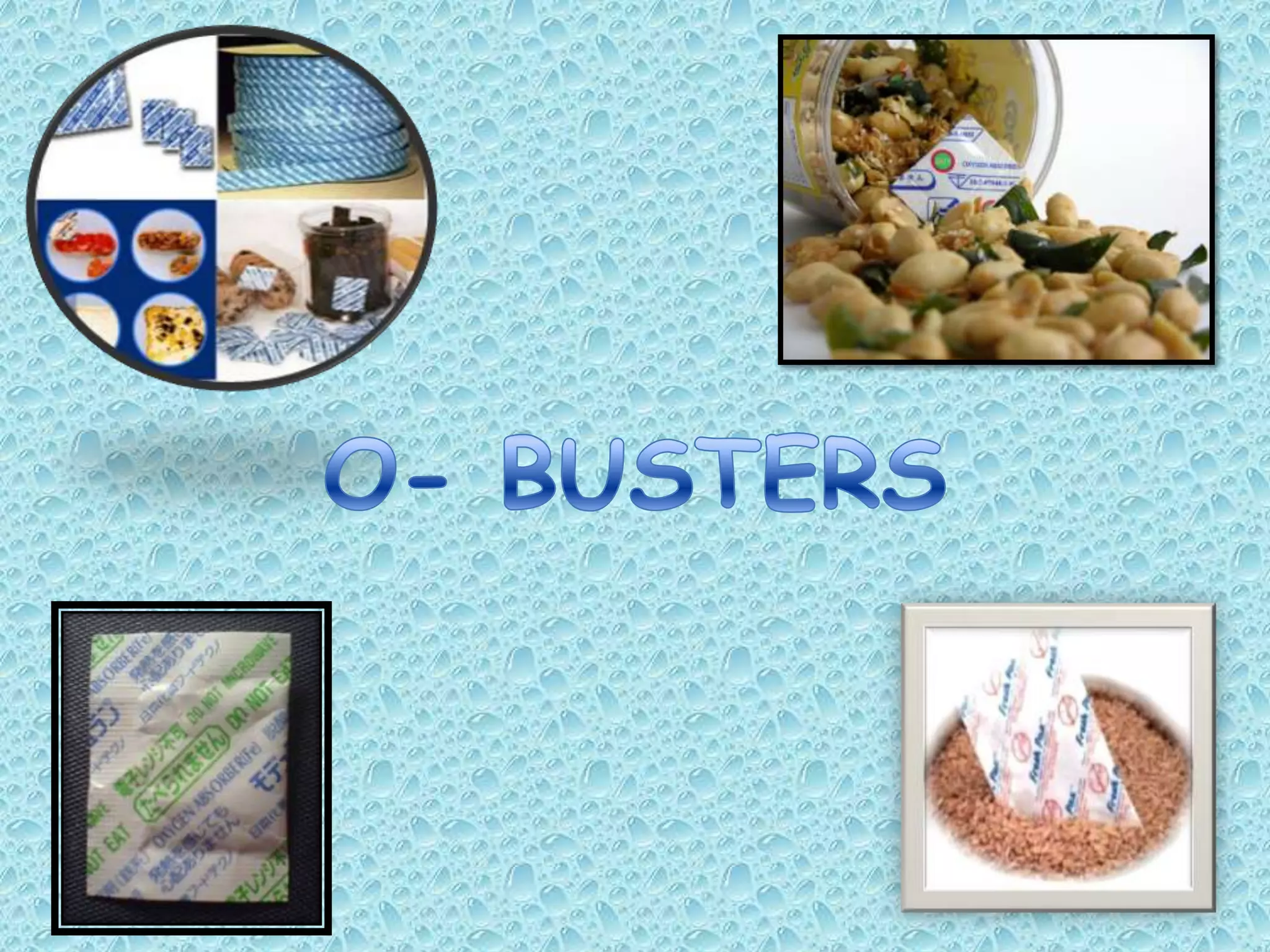 O Busters Supplier - Oxygen Absorber Supplier | PPT
