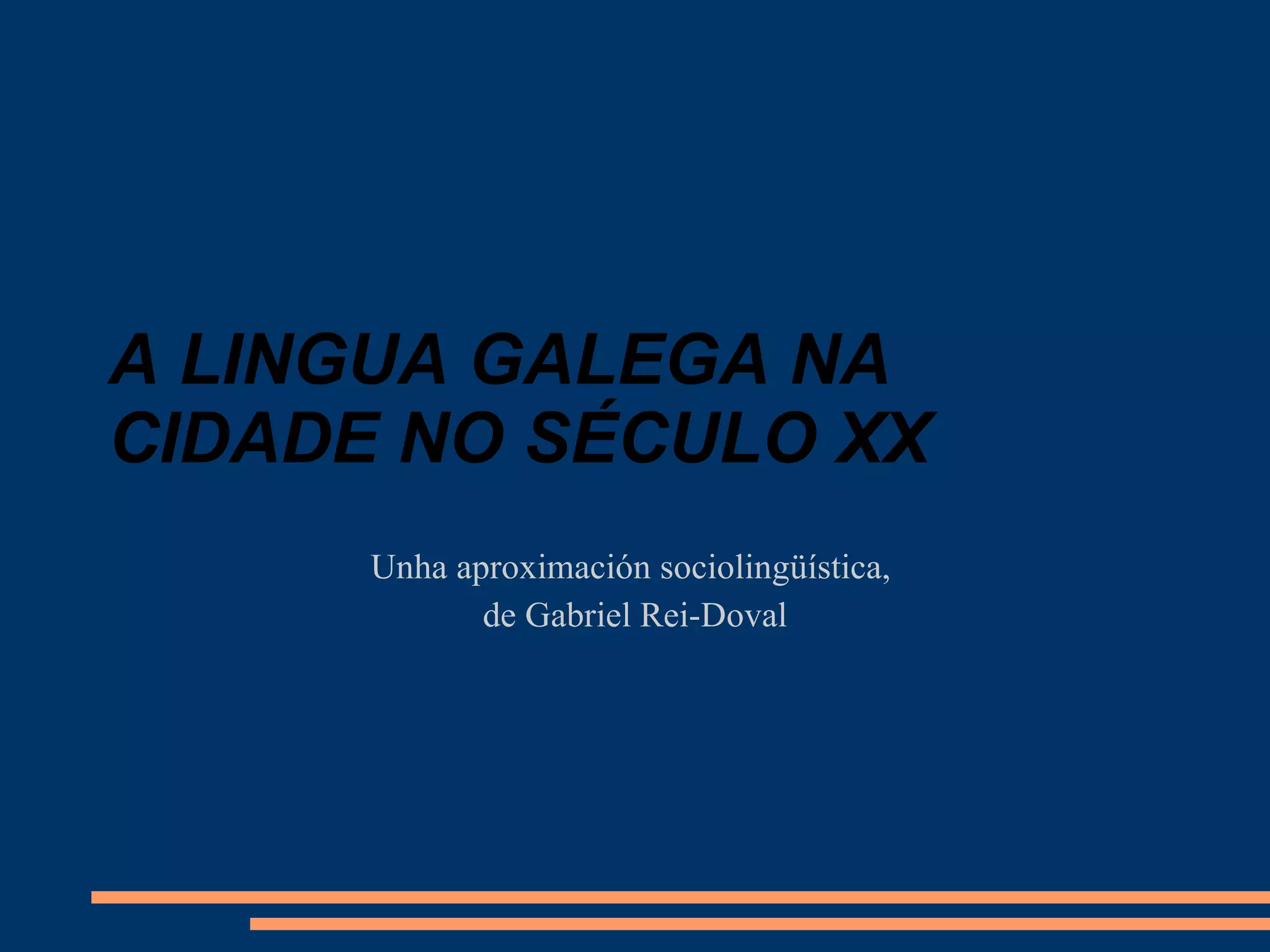 O GALEGO NAS CIDADES | PPT