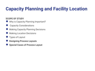PA207 Capacity Planning_and_Facility_Location_Process_Layout | PPTX