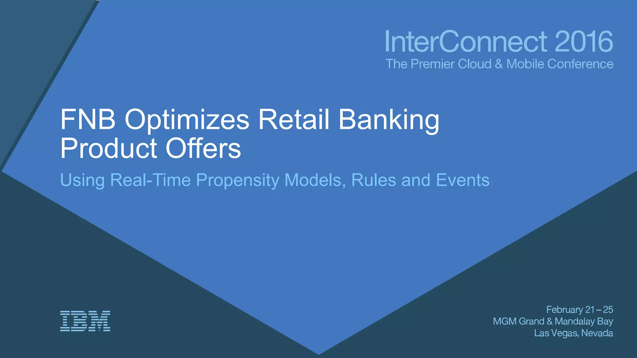 Fnb optimizes retail banking product offers using real-time propensity ...