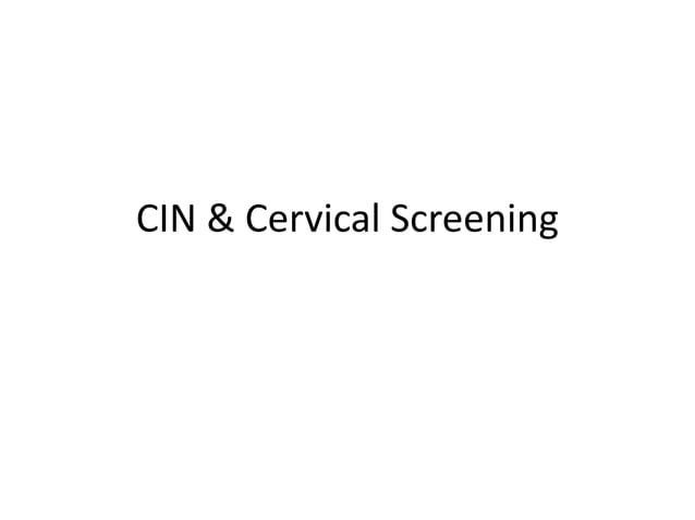 CIN and Cervical Screening | PPT