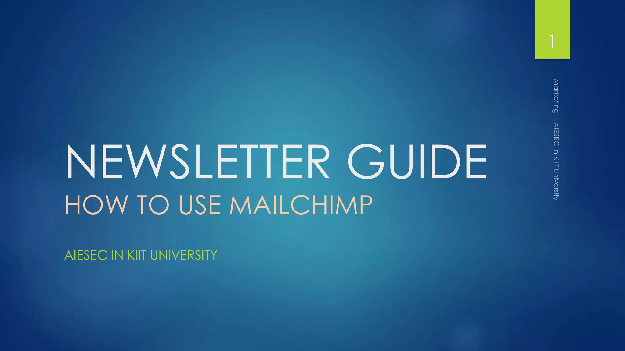 NEWSLETTER GUIDE How to use mailchimp | PPT