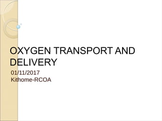 OXYEGEN AND CARBONDIOXIDE TRANSPORT AND DELIVERY | PPT