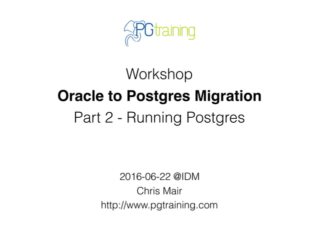 Oracle To Postgres Migration Part 2 Ppt 9183