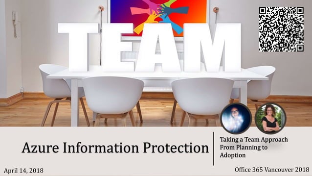 Office 365 Vancouver. A Team Approach to Azure Information Protection | PPT