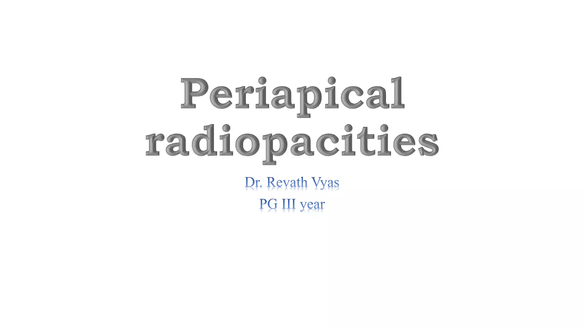 periapical radiopacities | PPTX