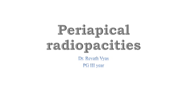 periapical radiopacities | PPTX | Bone and Joint Conditions | Diseases ...