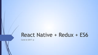 React Native +Redux + ES6 (Updated) | PDF
