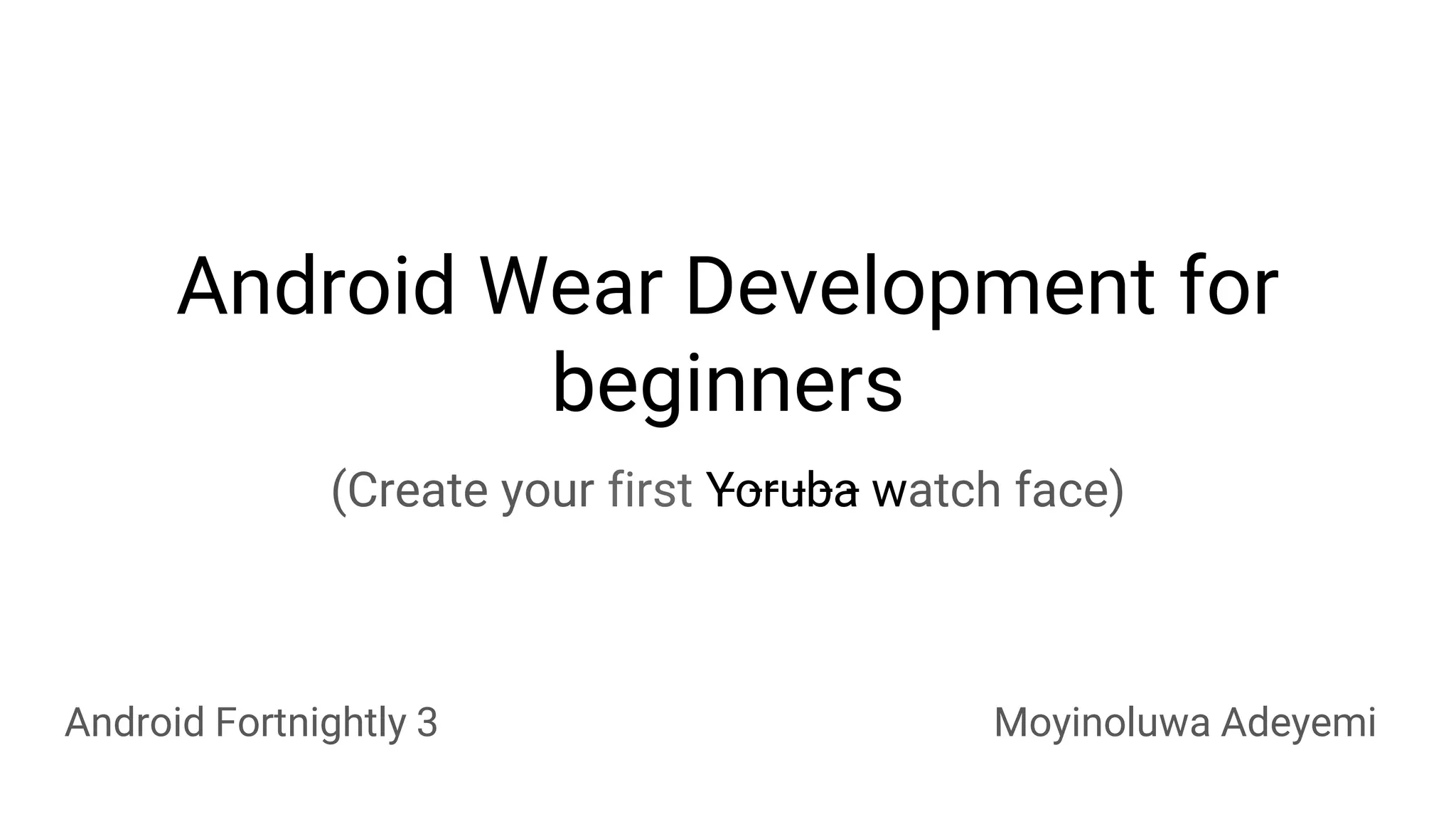 Android Wear Development for beginners | PPT