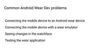 Android Wear Development for beginners | PPT