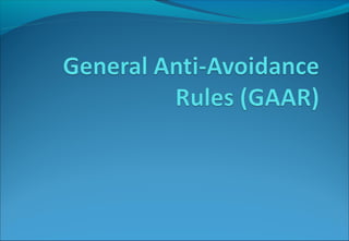 General anti avoidance rules (gaar) | PPT