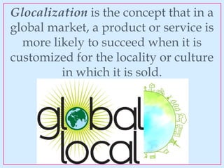 THE GLOCAL MARKETING STRATEGY | PPT | Marketing and Advertising | Business