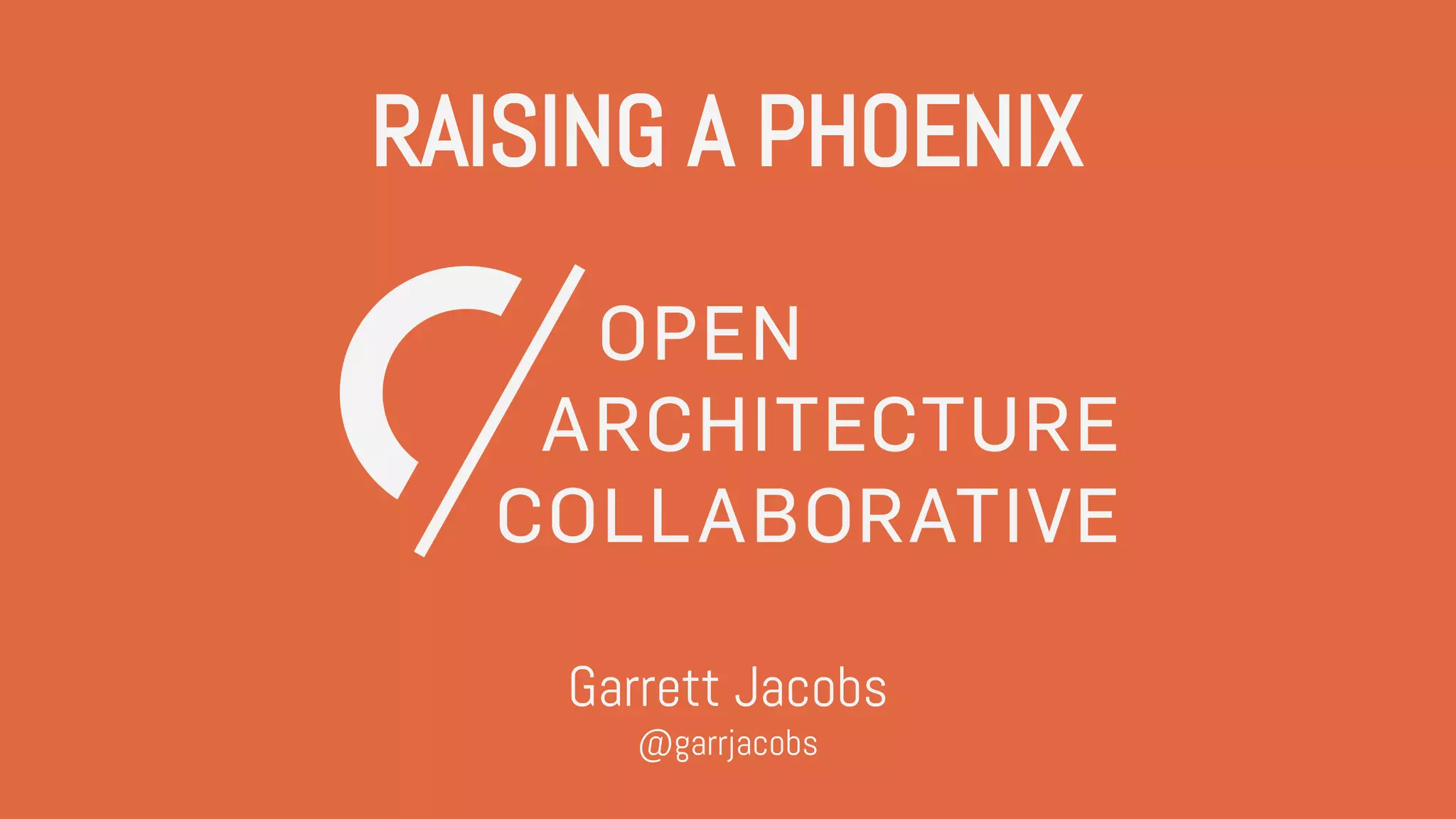 Open Architecture Collaborative - Origin Story & Direction | PPT