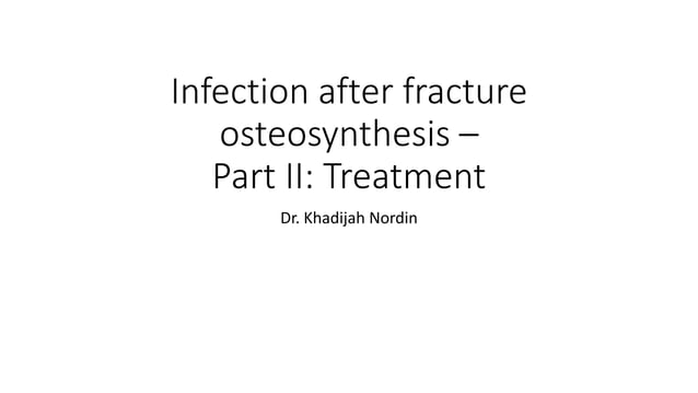 infection after fracture osteosynthesis | PPTX | Bone and Joint ...