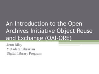 An Introduction to the Open Archives Initiative Object Reuse and ...