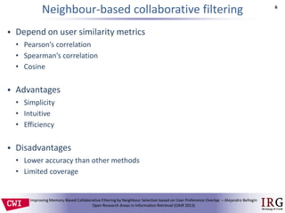 Improving Memory-Based Collaborative Filtering by Neighbour Selection ...