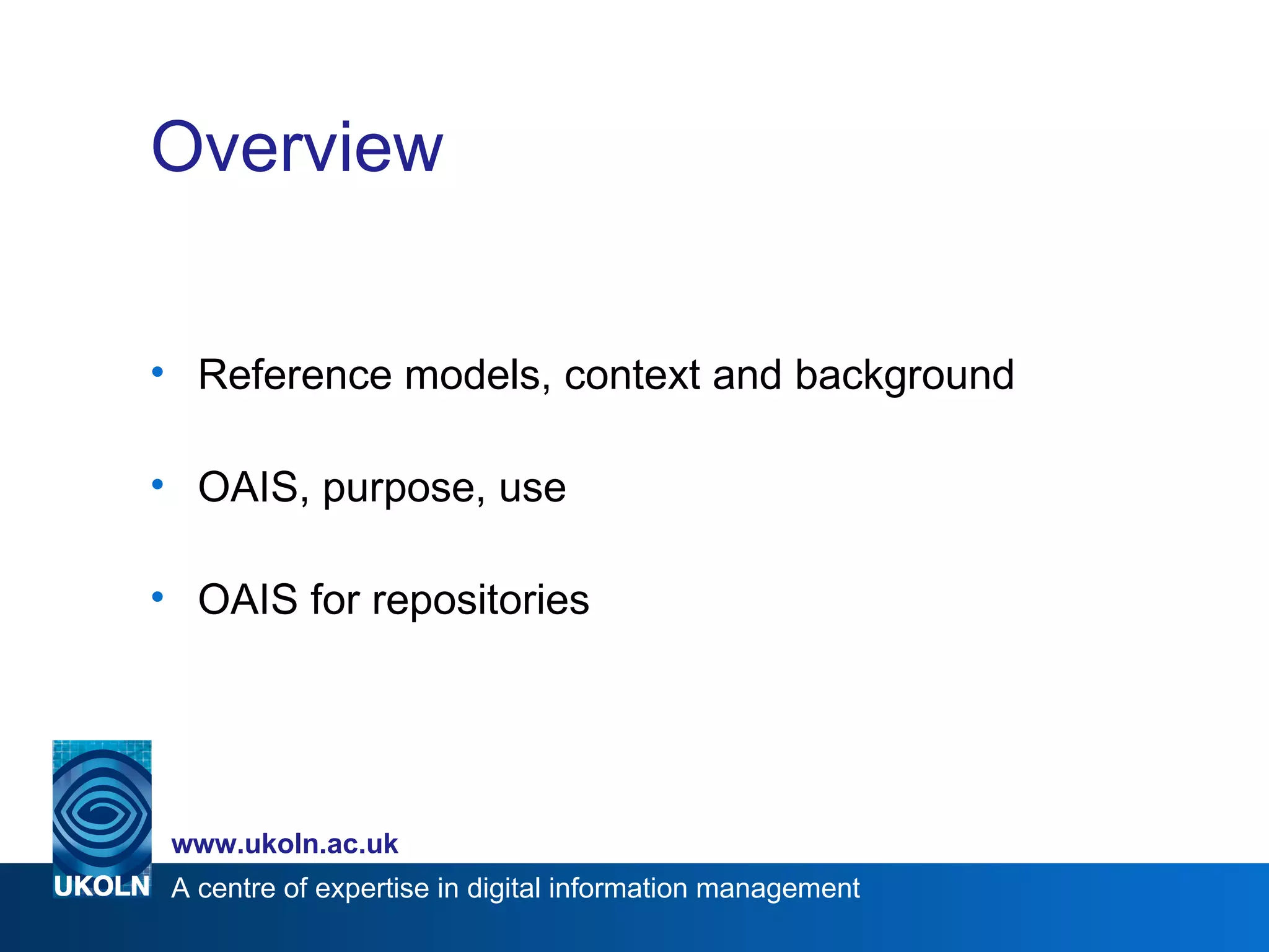 OAIS as a reference model for repositories | PPT