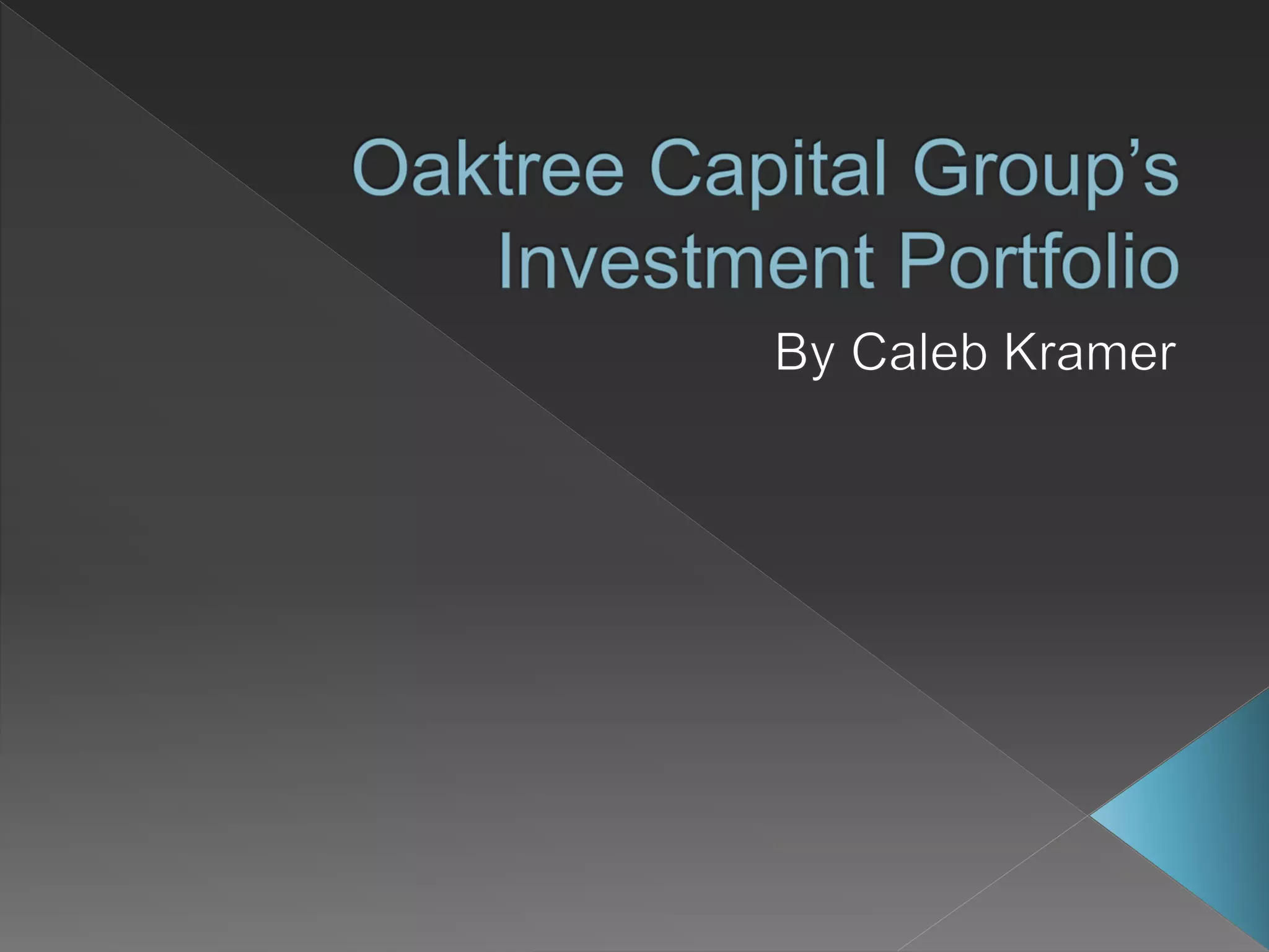 Oaktree Capital Group’s Investment Portfolio | PPT