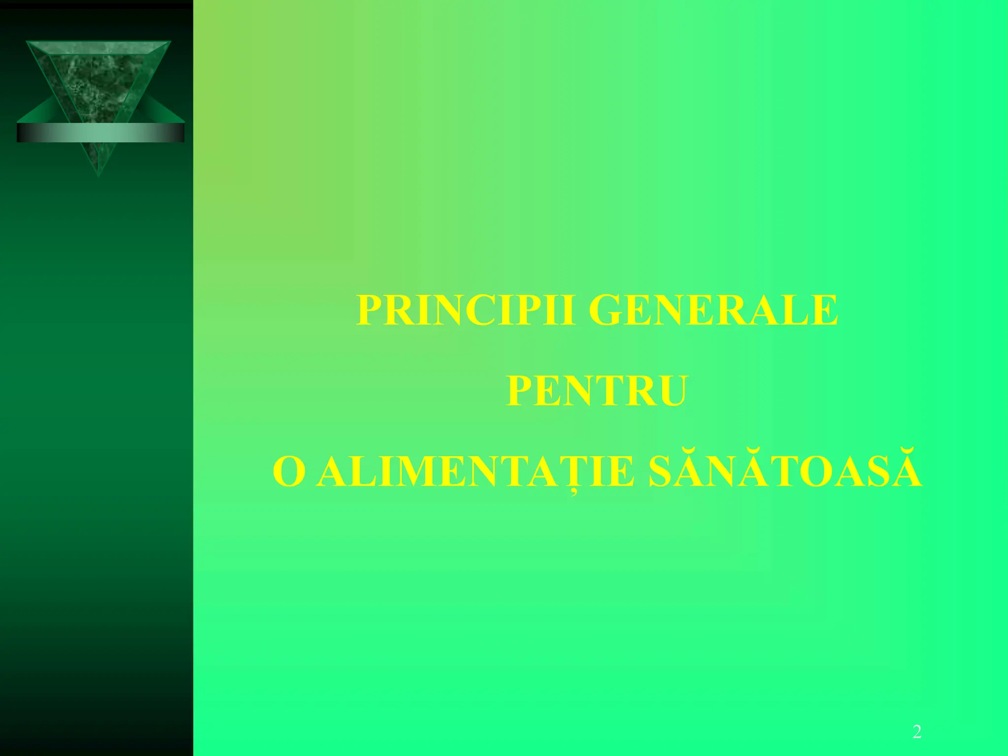 O ALIMENTATIE SANATOASA CÂTEVA PRINCIPII.ppt