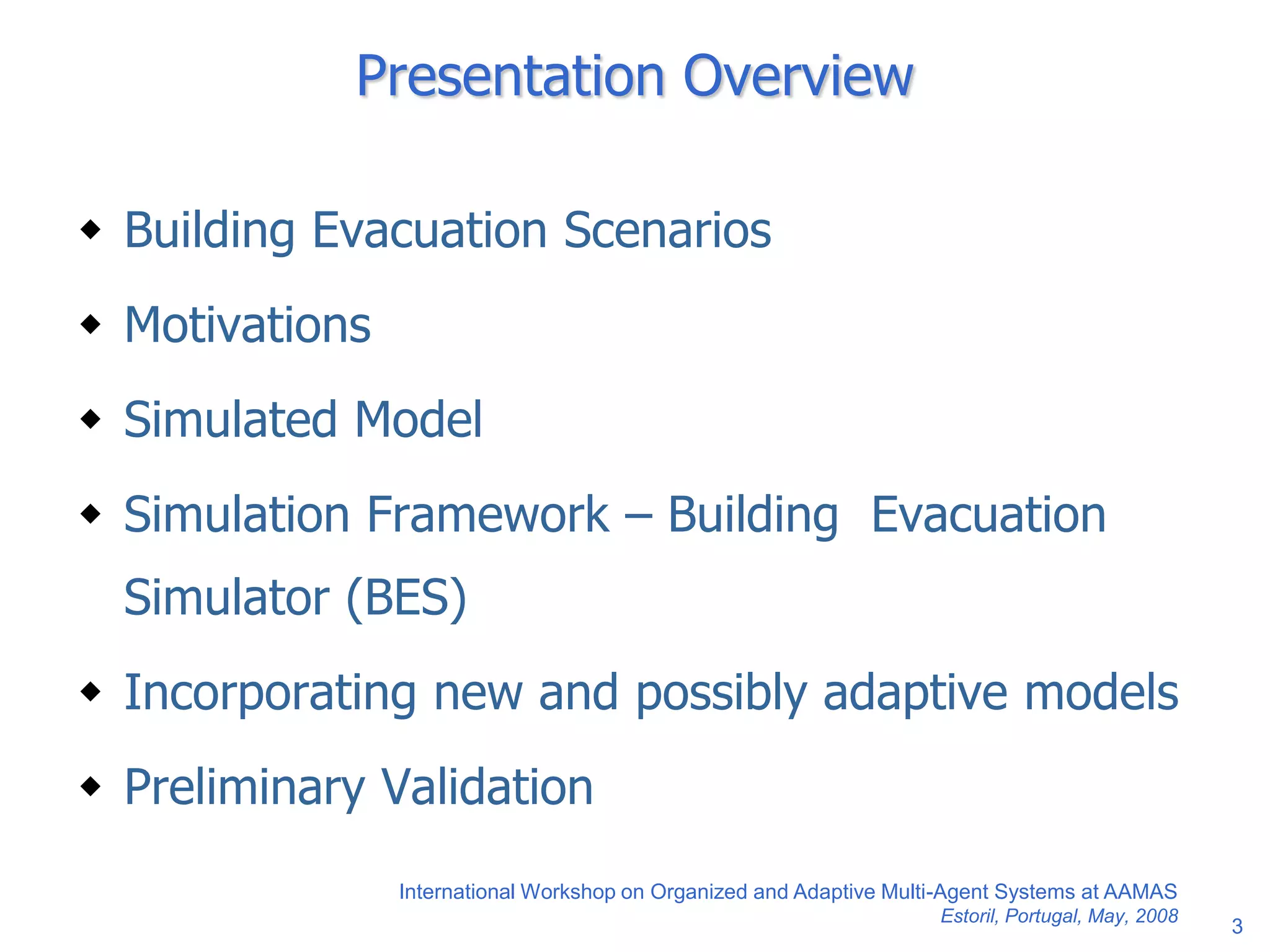 A Simulation Framework for the Investigation of Adaptive Behaviours in ...