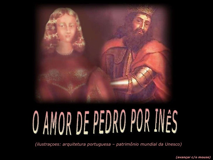 O Amor De Pedro Por Ines