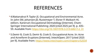 Occupational acne and dermatitis due to mineral oil | PPT