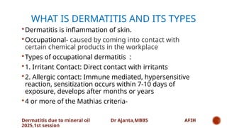 Occupational acne and dermatitis due to mineral oil | PPTX