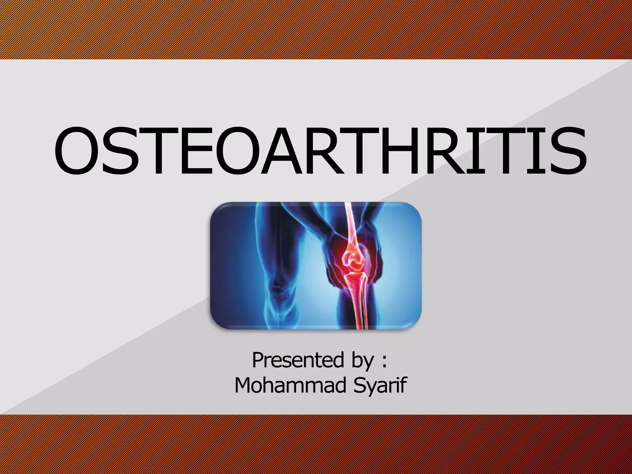 OSTEOARTHRITIS | PPT