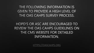 OAS CAHPS - Outpatient and Ambulatory Services Survey | PPTX