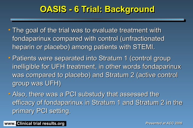 OASIS-6 Oasis 6 Late breaking trial-FINAL. presentation. ppt | PPT ...