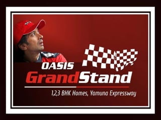 Oasis Grandstand Residential Project 9278721212 - yamuna Expressway | PPT