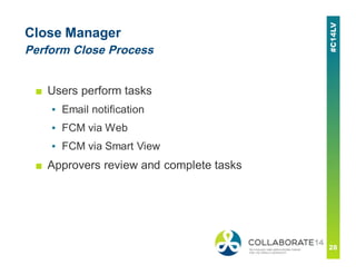 Collaborate 2014, Oracle Financial Close Management: Embrace the Change ...