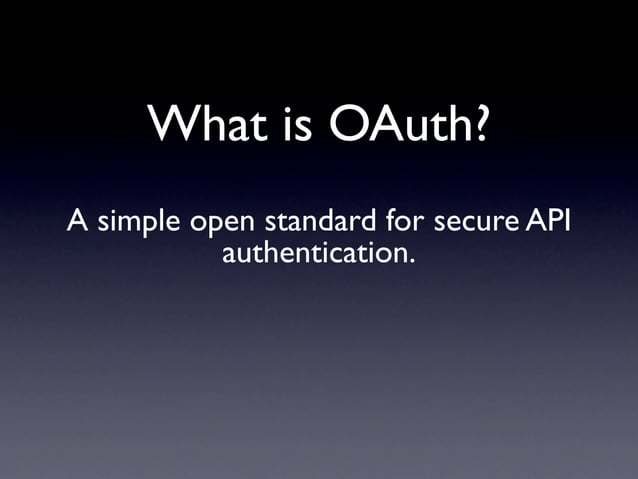 OAuth - Open API Authentication | PPT