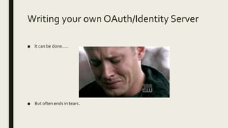 OAuth2 and IdentityServer3 | PPT