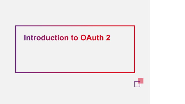 OAuth2 Implementation Presentation (Java) | PPTX